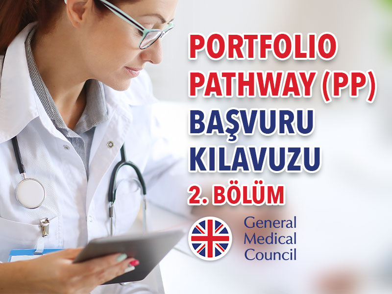 Portfolio Pathway (PP) Başvuru Kılavuzu - 2. Bölüm - Specialist Doctors' Registration to GMC-UK